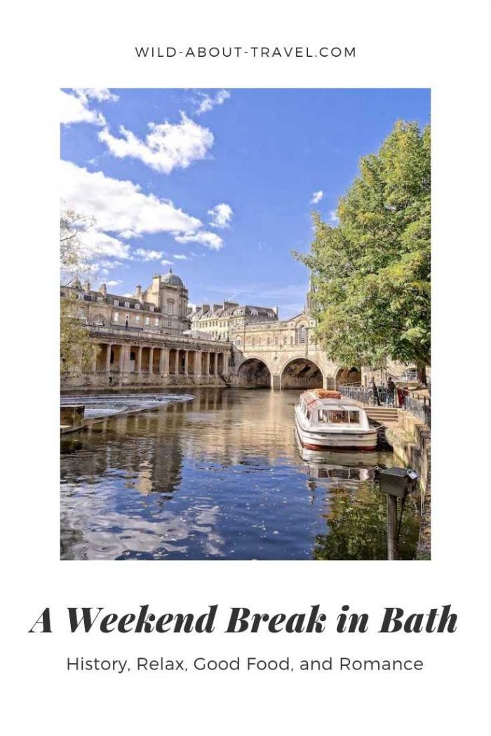 How To Plan An Unforgettable Romantic Weekend In Bath, UK